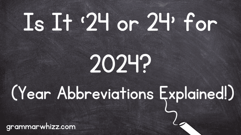 Is It ‘24 or 24’ for 2024? (Year Abbreviations Explained!) - Grammar Whizz