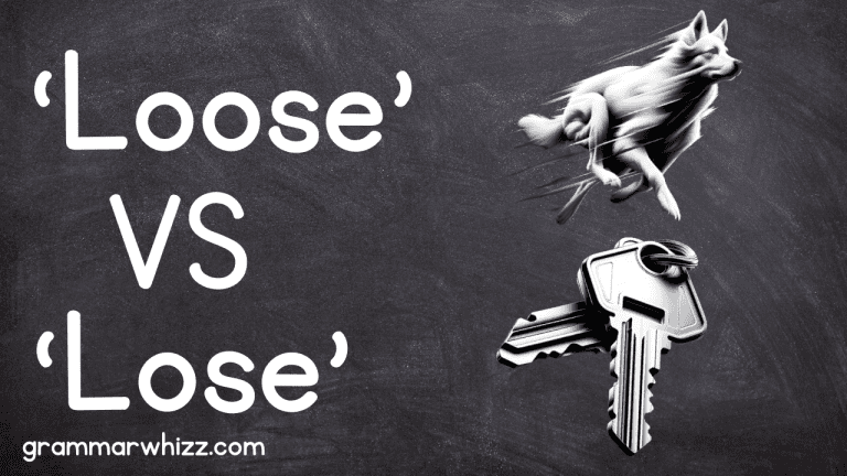 'Loose' vs 'Lose' Grammar & Correct Uses Explained - Grammar Whizz