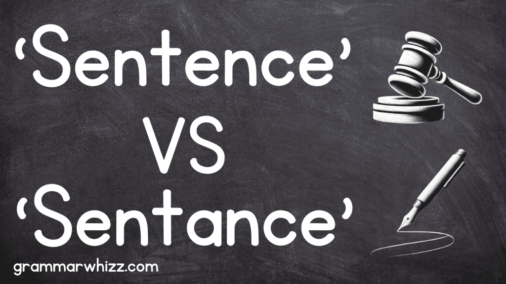 'Sentence' vs 'Sentance': Spelling & Correct Uses Explained - Grammar Whizz