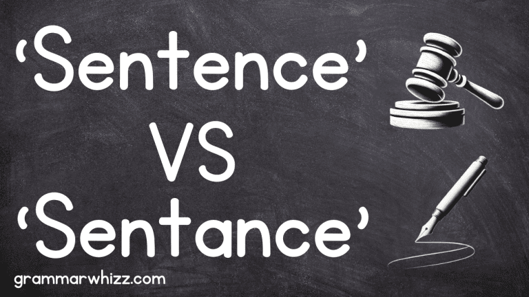 'Sentence' vs 'Sentance': Spelling & Correct Uses Explained - Grammar Whizz