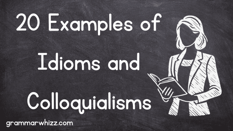 Idioms and Colloquialisms: Examples, Uses, & Meanings - Grammar Whizz