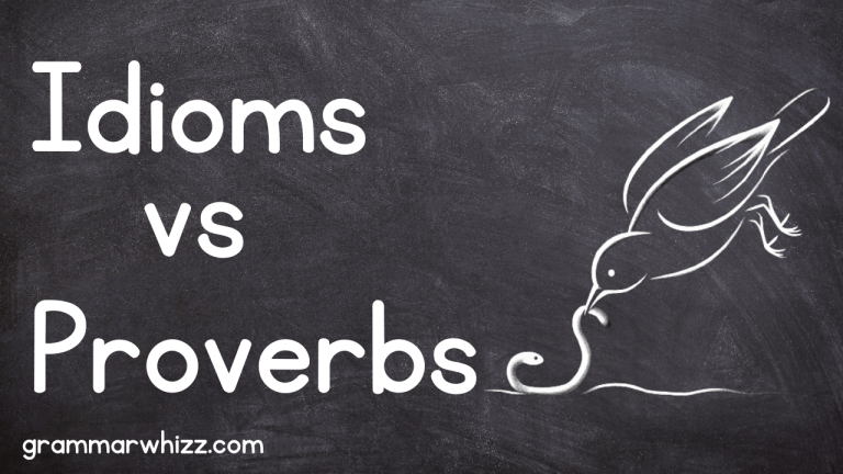 Idiom vs Proverb (Differences & Examples Explained) - Grammar Whizz