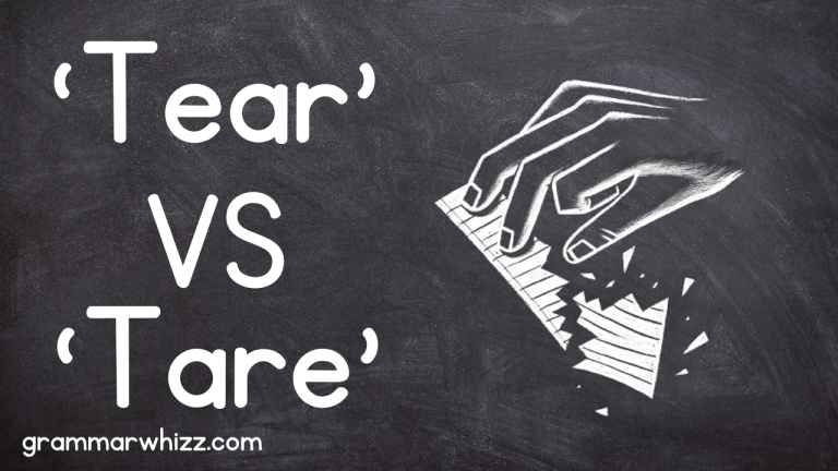 'Tear' or 'Tare' (Differences, Uses, and Examples!) - Grammar Whizz